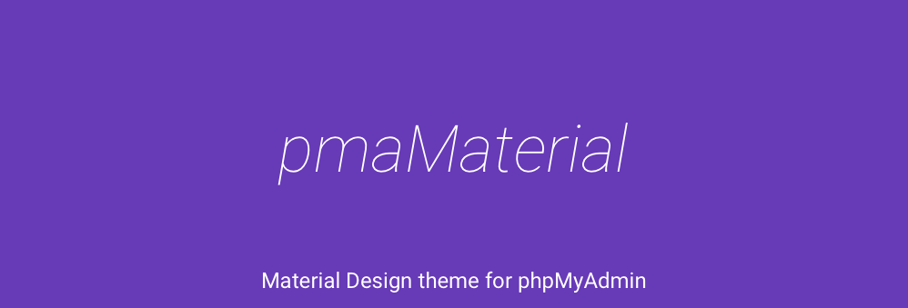 GitHub - Nicolapps/pmaMaterial: Material Design theme for phpMyAdmin